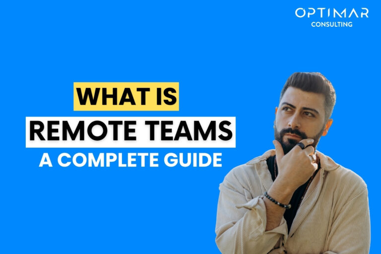 What is a Remote Team? Complete Guide. - Optimar Consulting